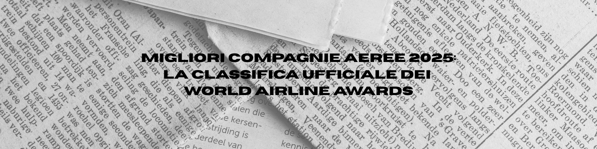 Migliori Compagnie Aeree 2025: la Classifica Ufficiale dei World ...